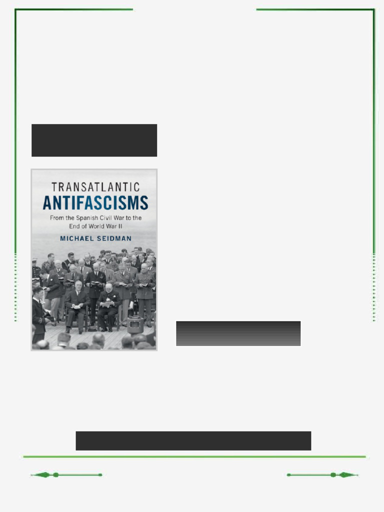 Transatlantic Antifascisms From The Spanish Civil War To The End Of ...