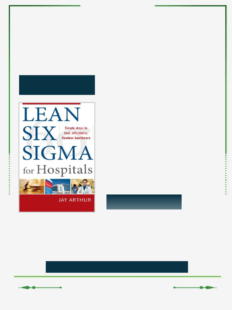 Lean Six Sigma for Hospitals Simple Steps to Fast Affordable and ...