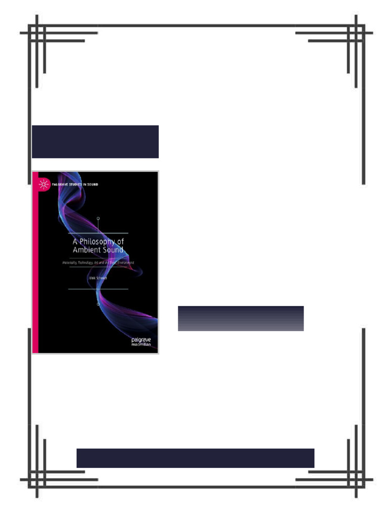 A Philosophy of Ambient Sound: Materiality, Technology, Art and The ...