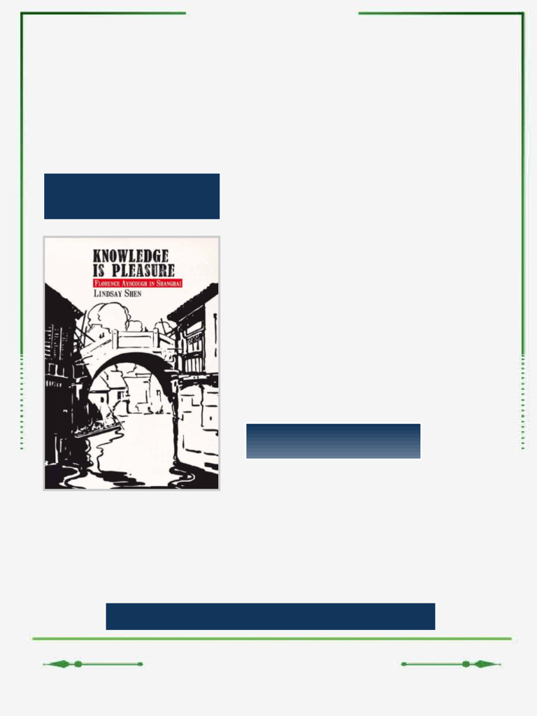 Knowledge Is Pleasure Florence Ayscough in Shanghai 1st Edition Lindsay ...