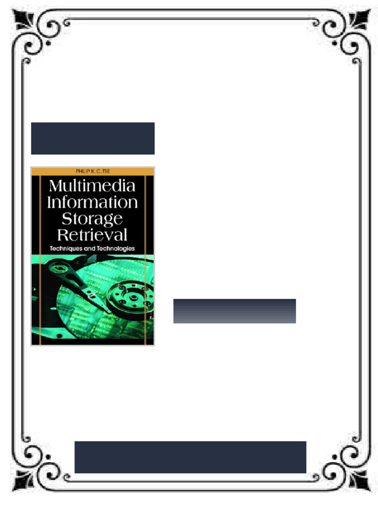 Multimedia Information Storage and Retrieval Techniques and Technologies Philip K. C. Tse ebook ...