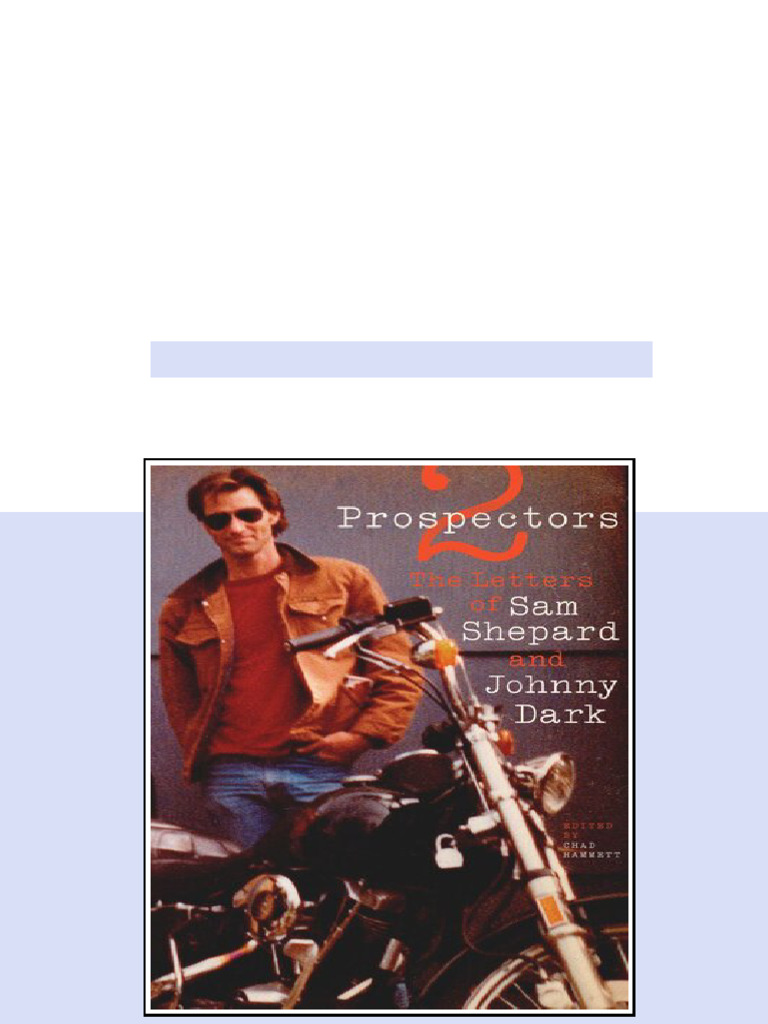 (Ebook) Two Prospectors: The Letters of Sam Shepard and Johnny Dark by ...