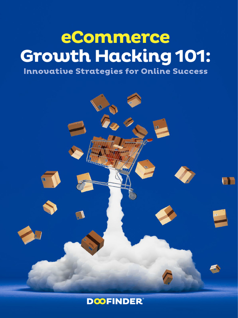 Growth Hacking 101 Doofinder (1) | PDF | Customer Experience | Innovation