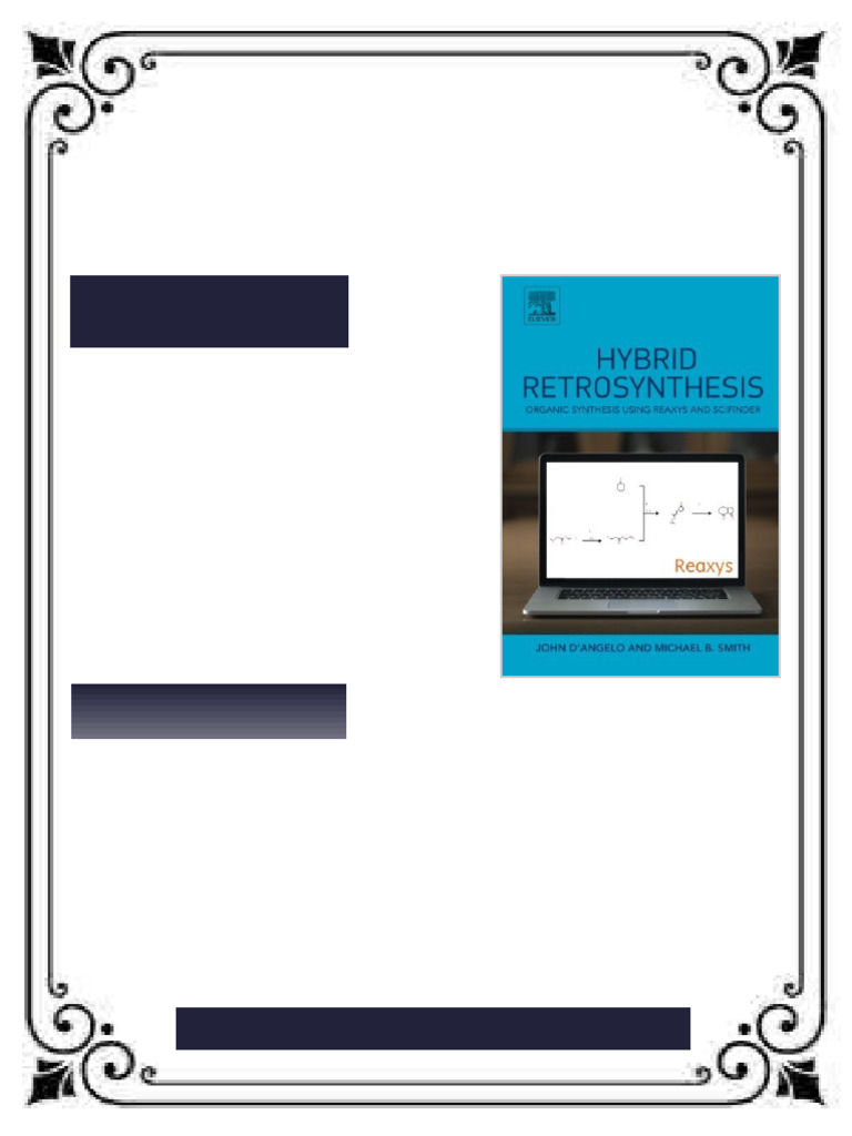 Hybrid retrosynthesis organic synthesis using Reaxys and SciFinder 1st ...