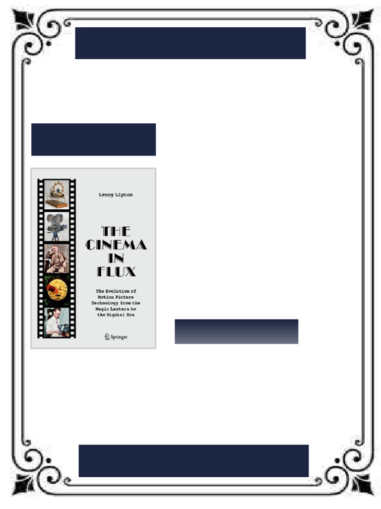 The Cinema in Flux The Evolution of Motion Picture Technology from the ...