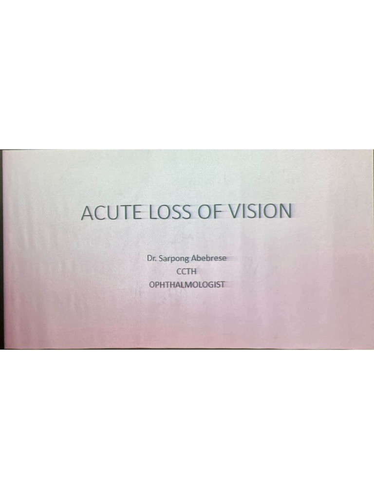 Acute Vision Loss. DR Abebrese | PDF
