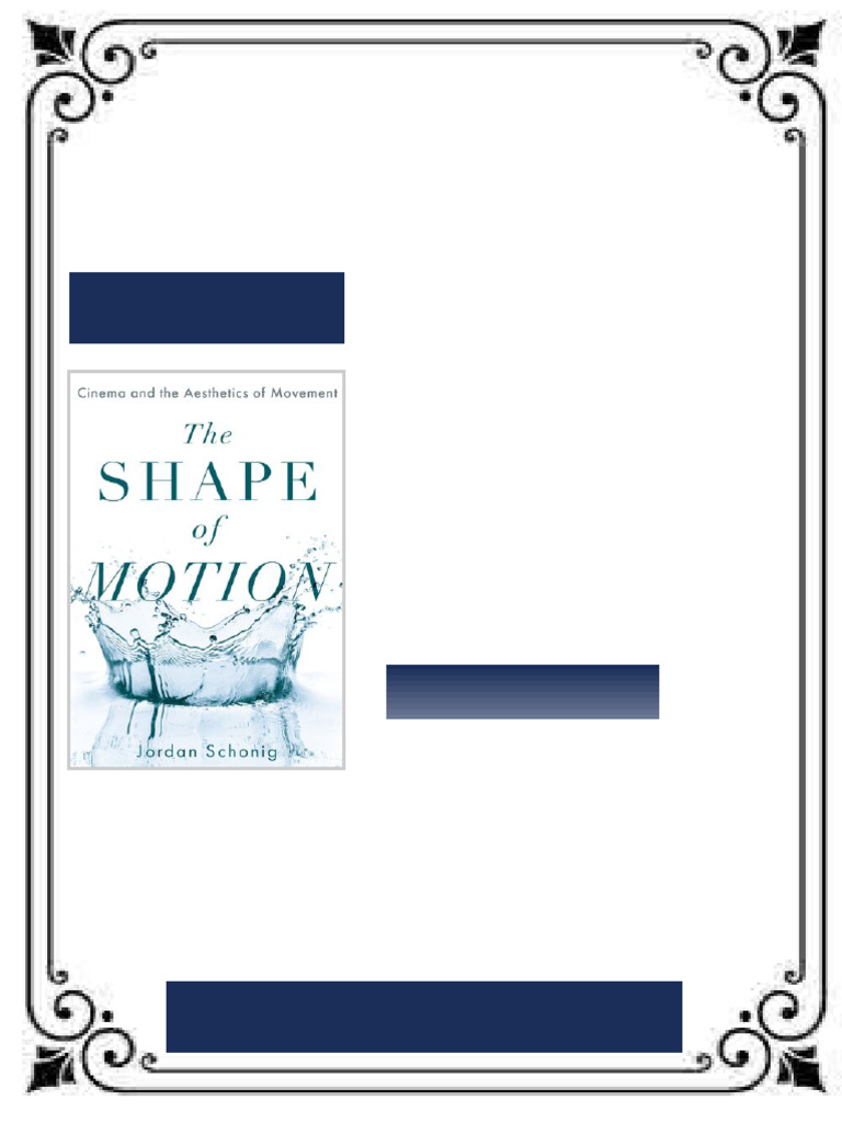 The Shape of Motion: Cinema and the Aesthetics of Movement Jordan ...