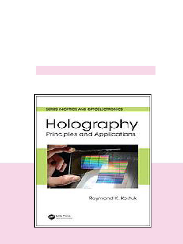 Holography Principles And Applications Raymond K Kostuk available ...
