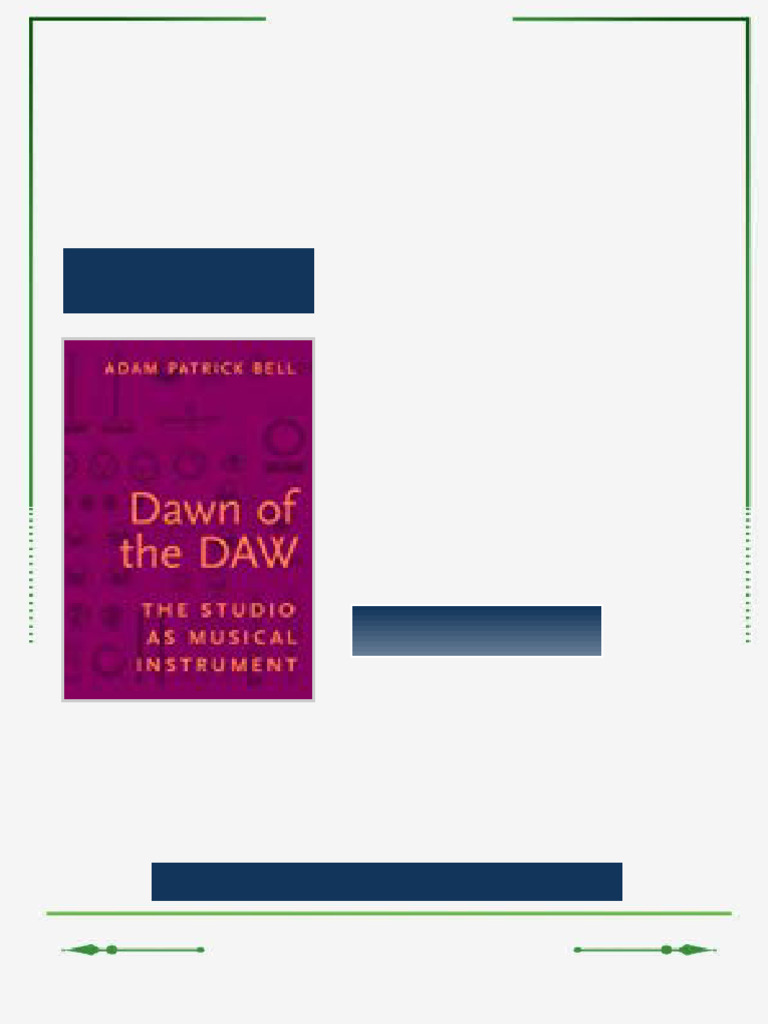 Dawn Of The Daw: The Studio As Musical Instrument Adam Patrick Bell ...