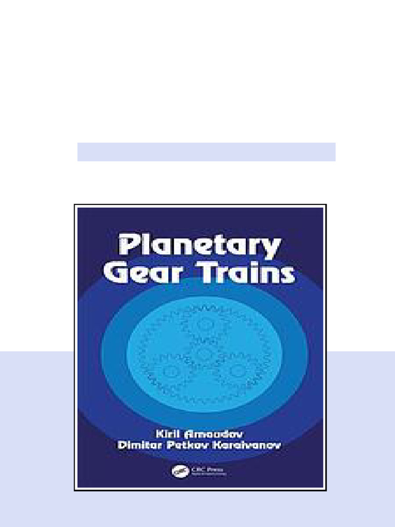 Planetary Gear Trains Arnaudov Kiril Borisov Karaivanov Dimitar Petkov ...