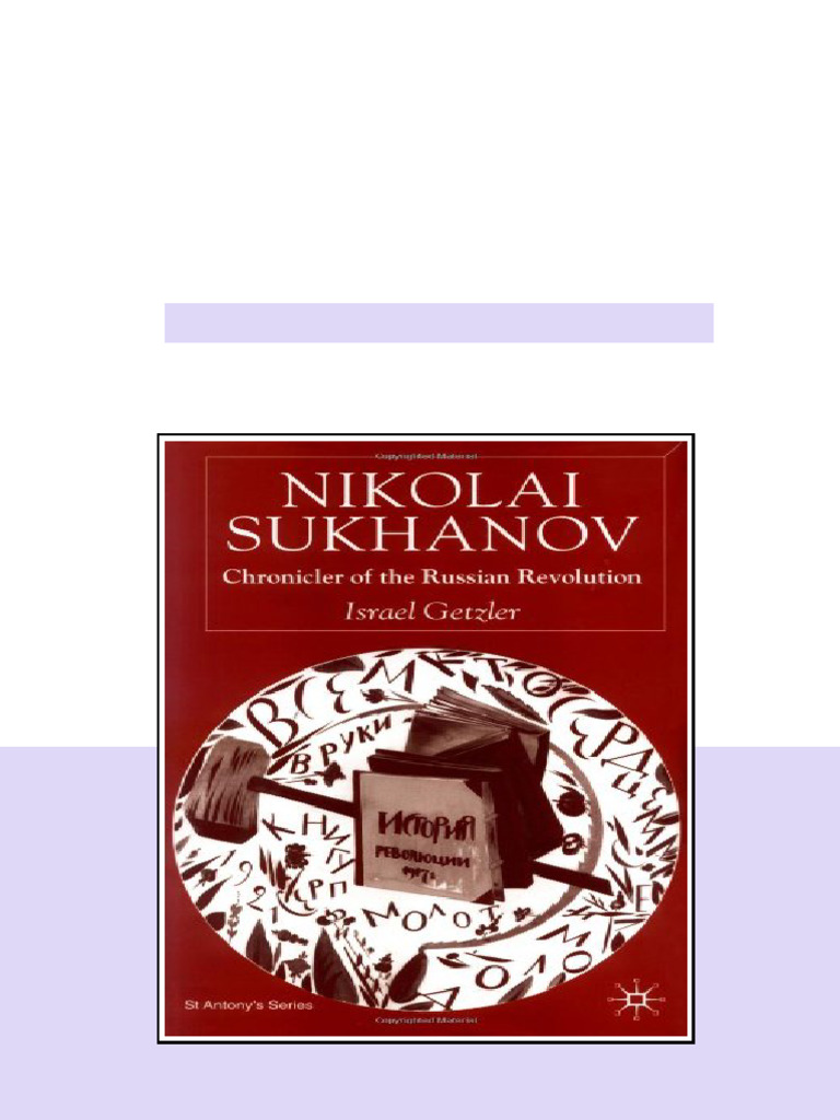 Nikolai Sukhanov Chronicler Of The Russian Revolution Israel Getzler ...
