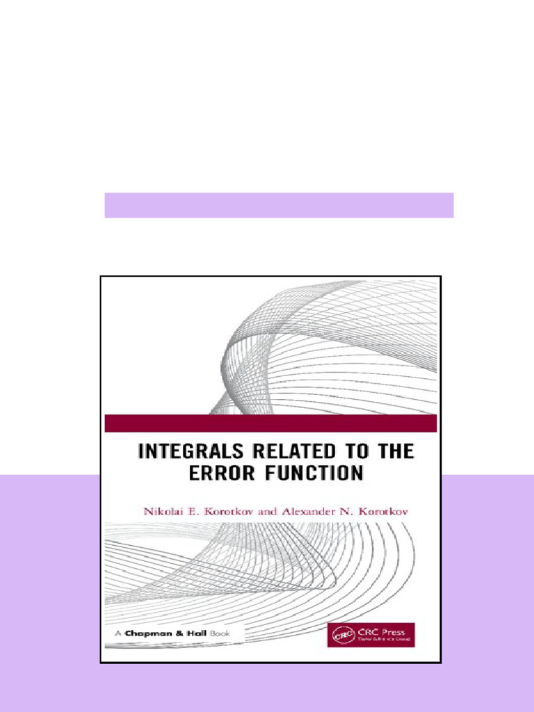 Integrals Related To The Error Function 1st Edition Nikolai E Korotkov ...