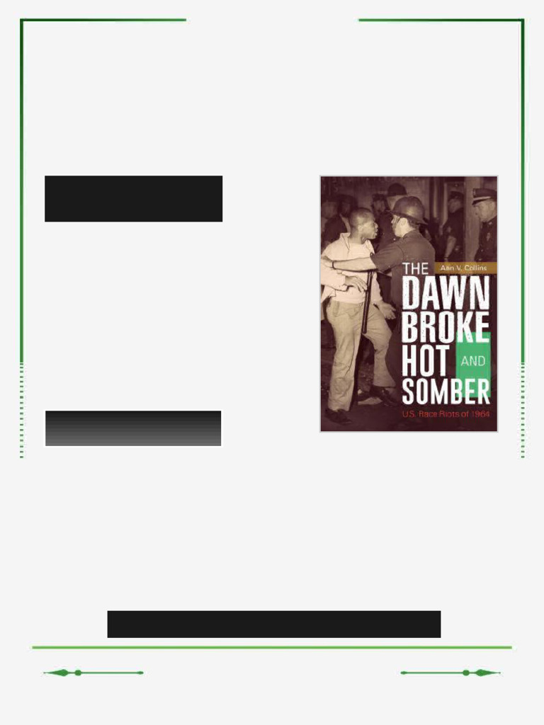 The Dawn Broke Hot and Somber U S Race Riots of 1964 Ann V Collins ...
