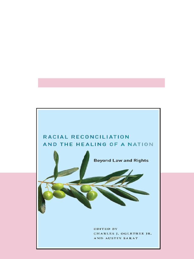 Racial Reconciliation And The Healing Of A Nation Beyond Law And Rights ...
