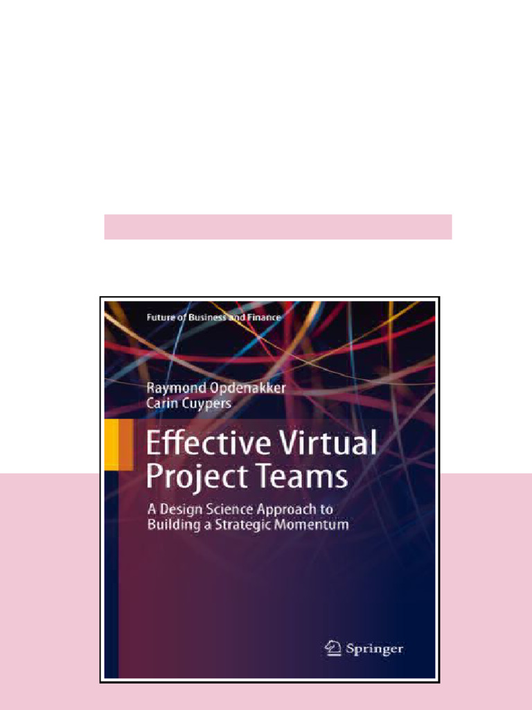 Effective Virtual Project Teams A Design Science Approach To Building A ...