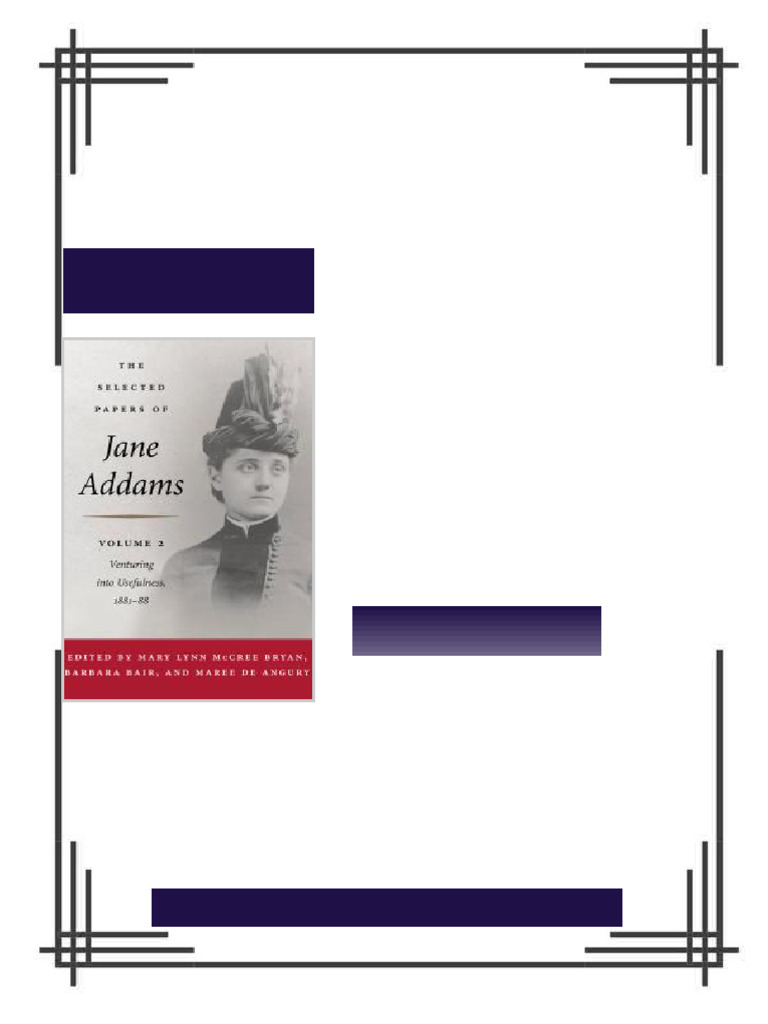 The Selected Papers of Jane Addams Vol 2 Venturing into Usefulness 1st ...