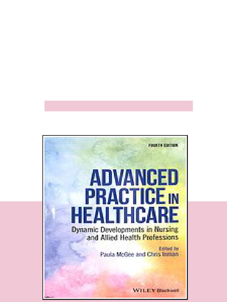 Advanced Practice In Healthcare Dynamic Developments In Nursing And ...