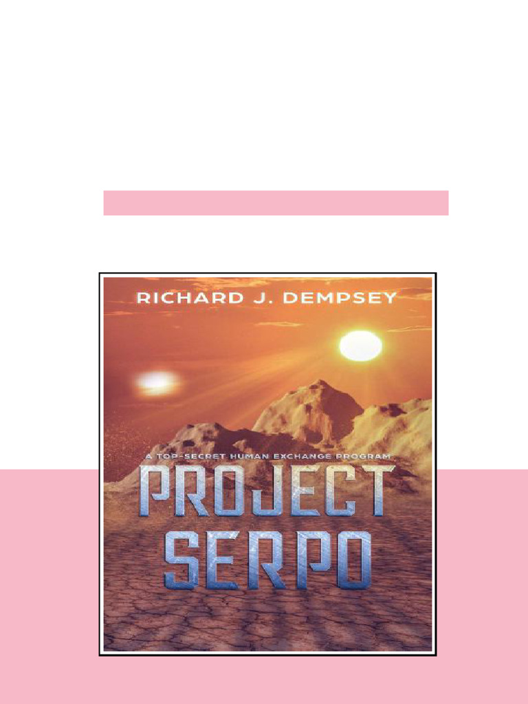 Project Serpo A Topsecret Human Exchange Program Richard Dempsey full ...