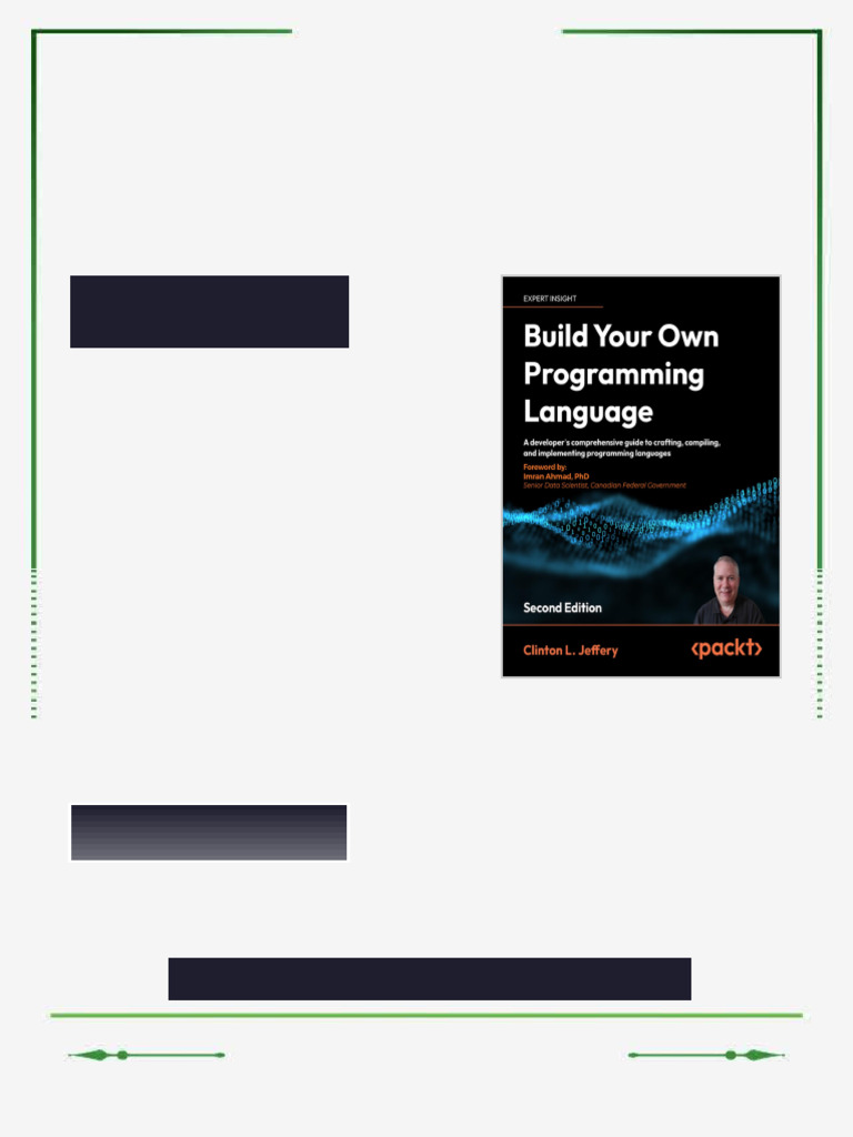 Build your own Programming Language Second Edition A programmer s guide to designing compilers ...