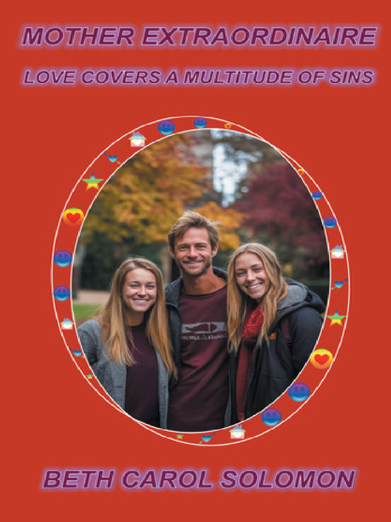 Mother Extraordinaire: Love Covers a Multitude of Sins | PDF