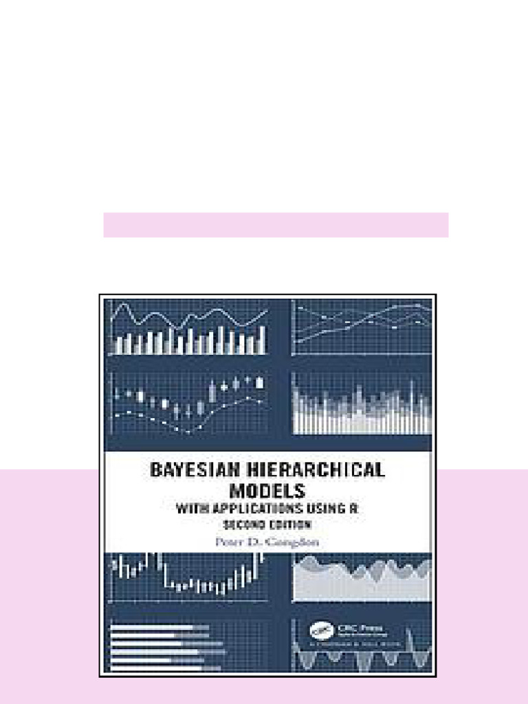 Bayesian Hierarchical Models With Applications Using R 2nd Edition ...