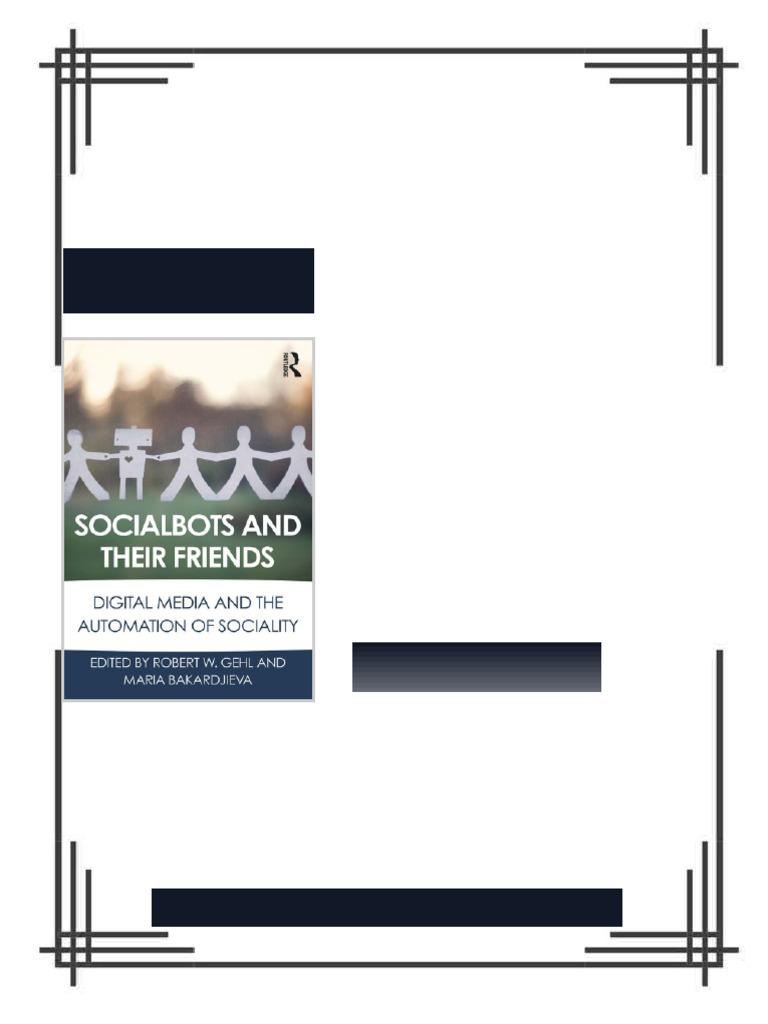 Socialbots and Their Friends Digital Media and the Automation of ...