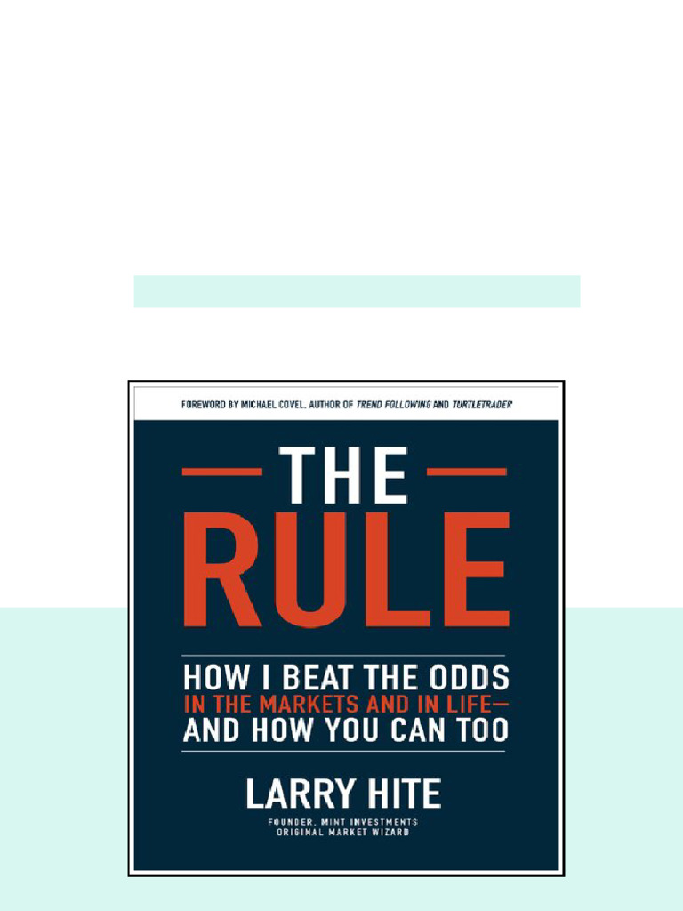 The Rule How I Beat The Odds In The Markets And In Life And How You Can ...