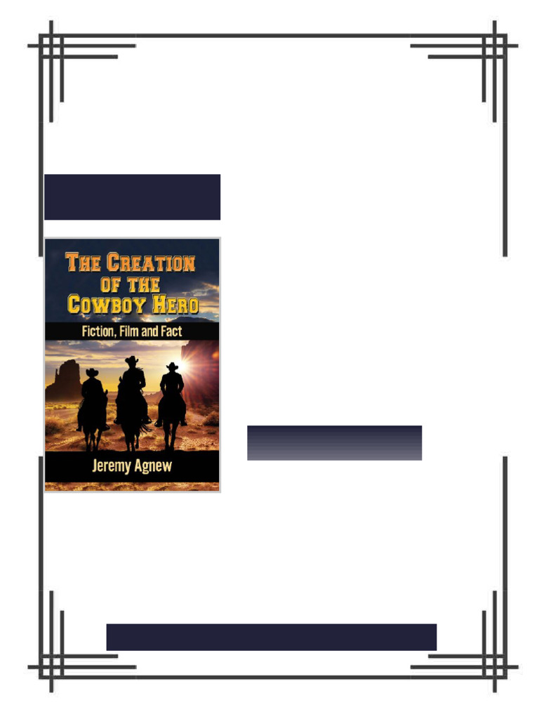 The Creation of the Cowboy Hero Fiction Film and Fact 1st Edition ...