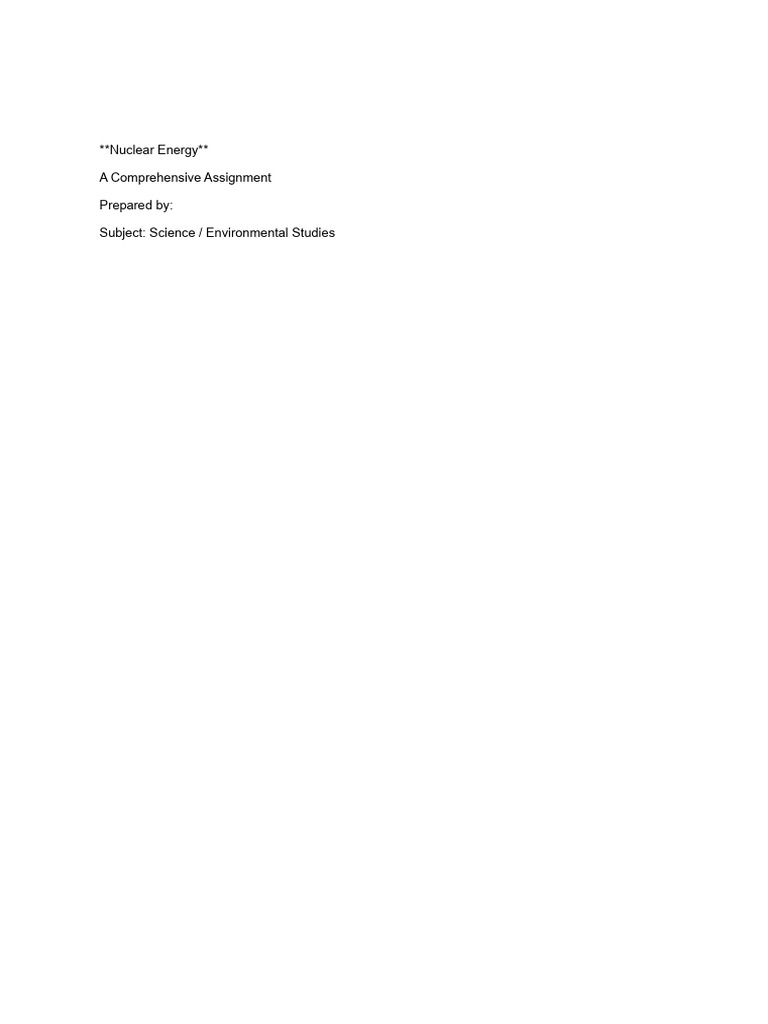 Nuclear Energy Assignment Long | PDF | Nuclear Physics | Nuclear Power