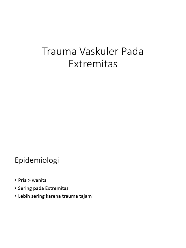 Trauma Vaskuler pada Extremitas: Diagnosis dan Tatalaksana | PDF