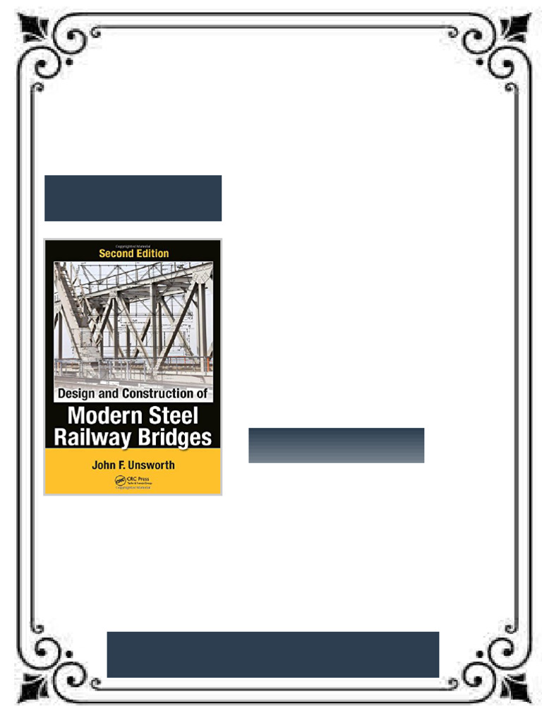 Design and Construction of Modern Steel Railway Bridges John F ...