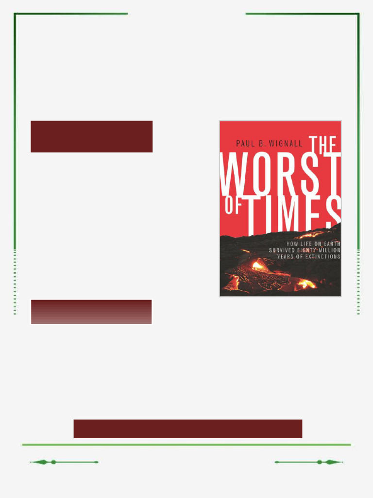 The Worst of Times How Life on Earth Survived Eighty Million Years of ...