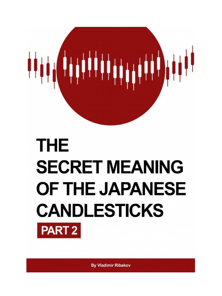 The Secret Meaning of Japanese Candlesticks Part 2 (Tsmjcp2) | PDF ...