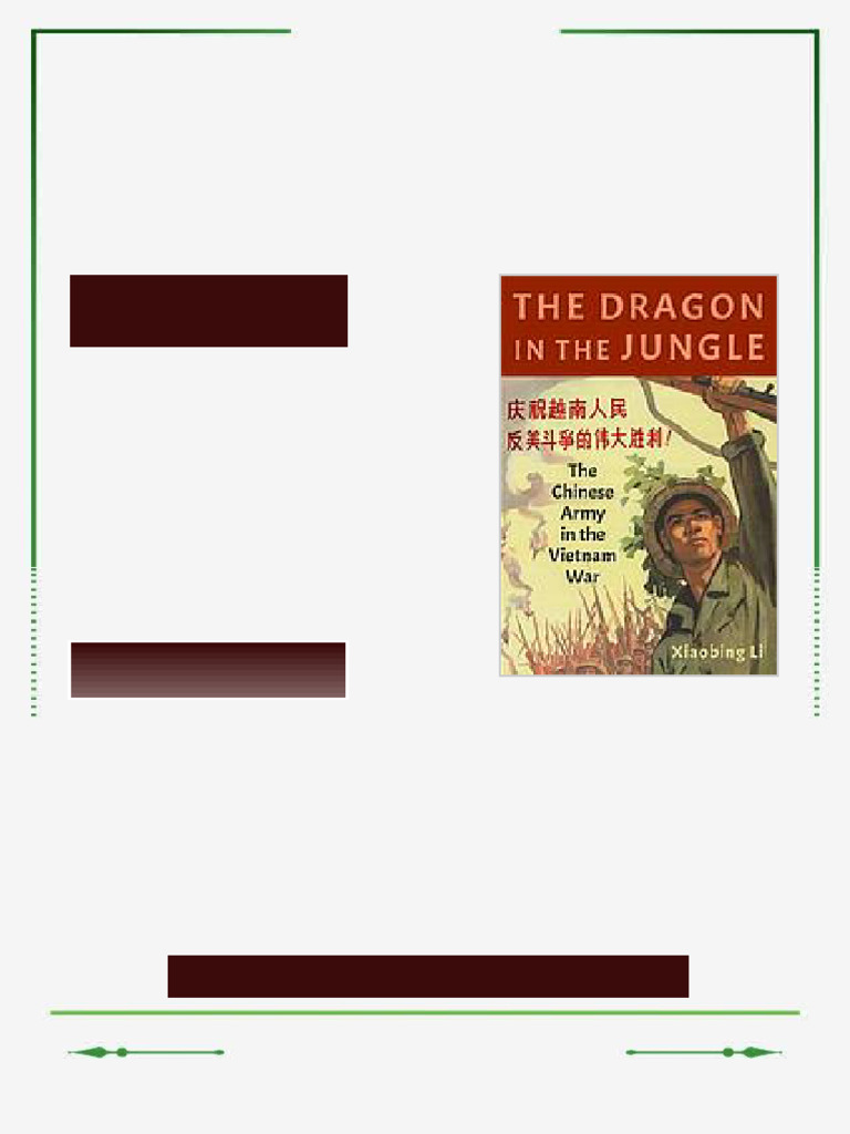 The Dragon in the Jungle: the Chinese Army in the Vietnam War Xiaobing ...