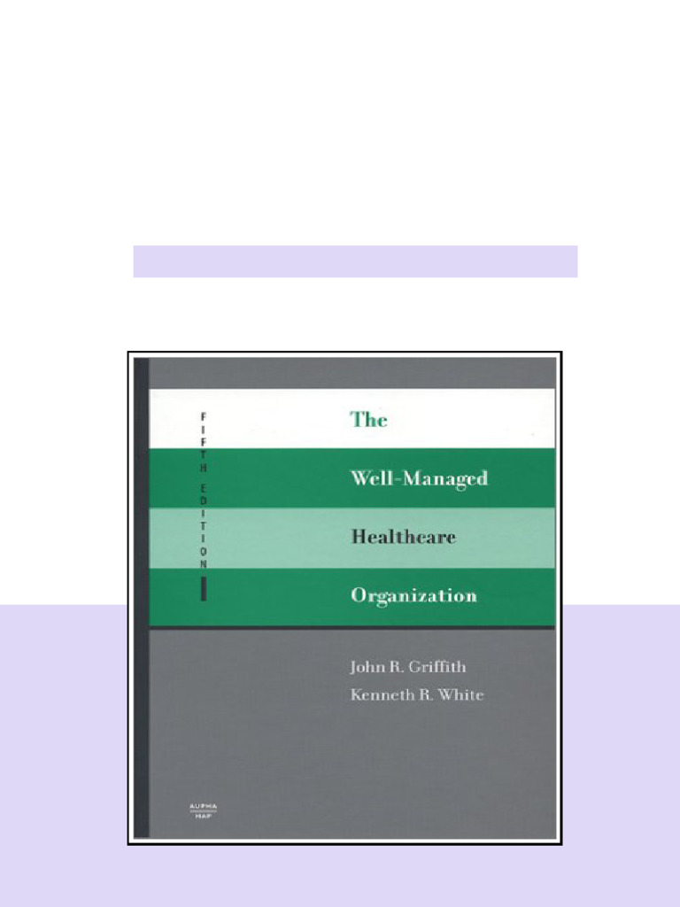 The Wellmanaged Healthcare Organization Fifth Edition 5th John R ...