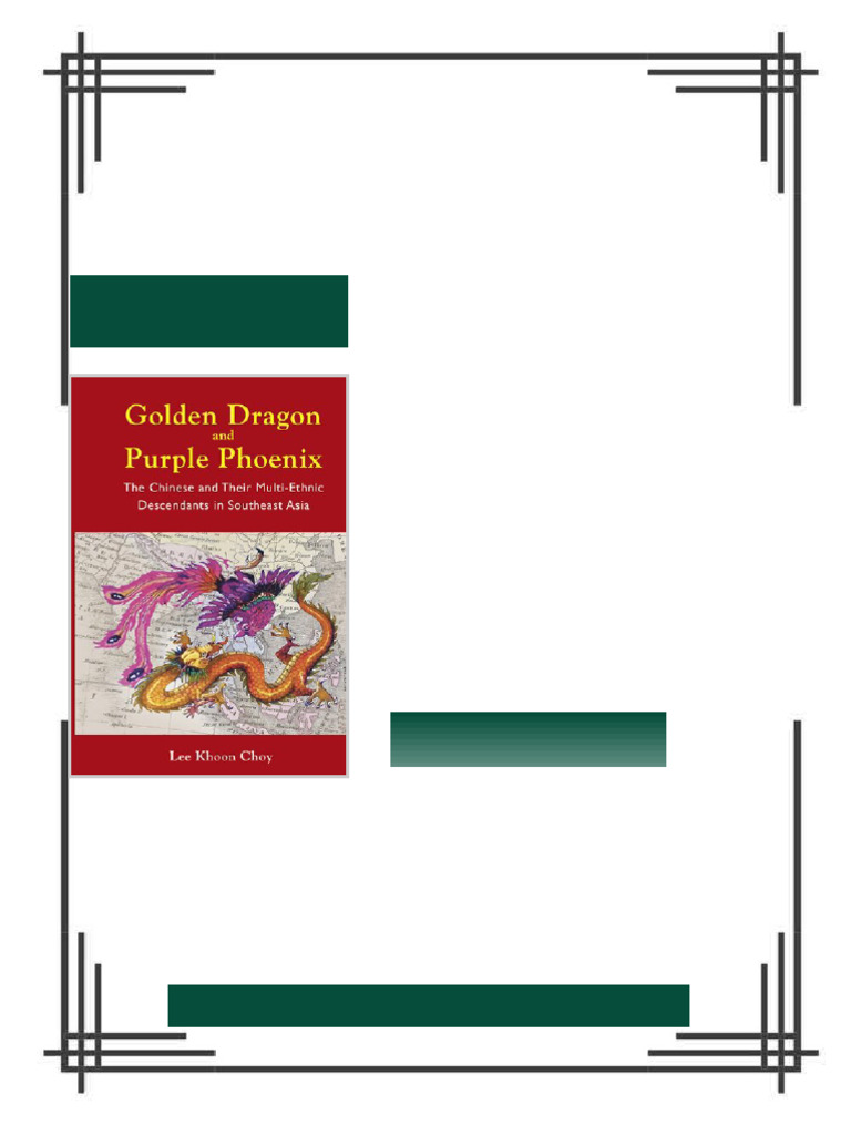 Golden Dragon Purple Phoenix The Chinese and Their Multi Ethnic ...