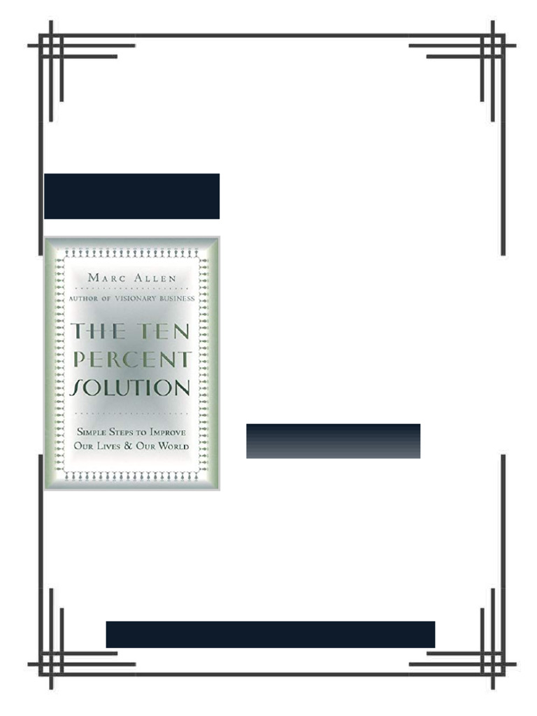 The Ten Percent Solution Simple Steps to Improve Our Lives and Our ...