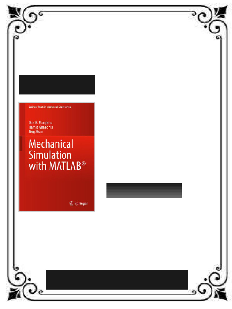Mechanical Simulation with MATLAB® (Springer Tracts in Mechanical Engineering) Dan B. Marghitu ...
