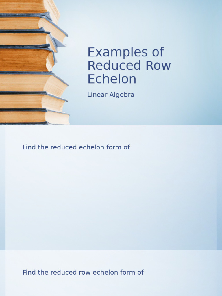 Lec 8 - Examples of Reduced Row Echelon | PDF