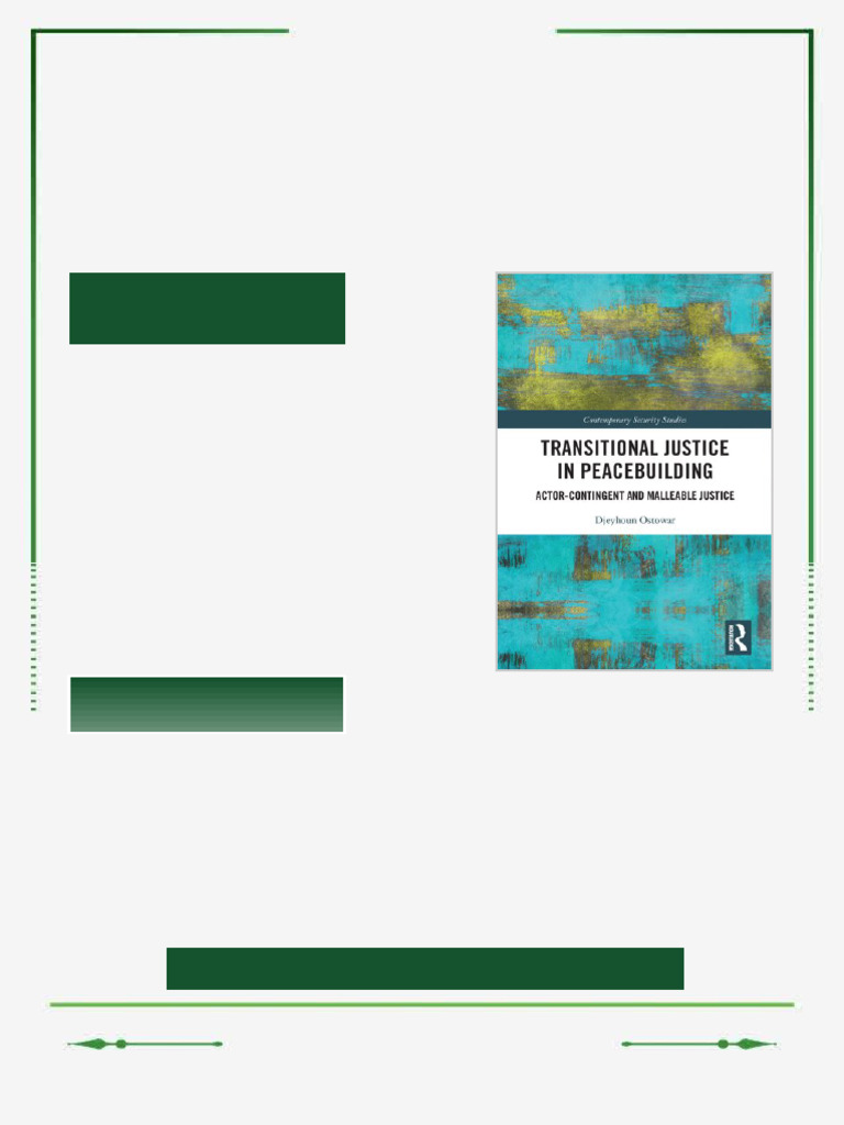 Transitional Justice in Peacebuilding Actor Contingent and Malleable ...