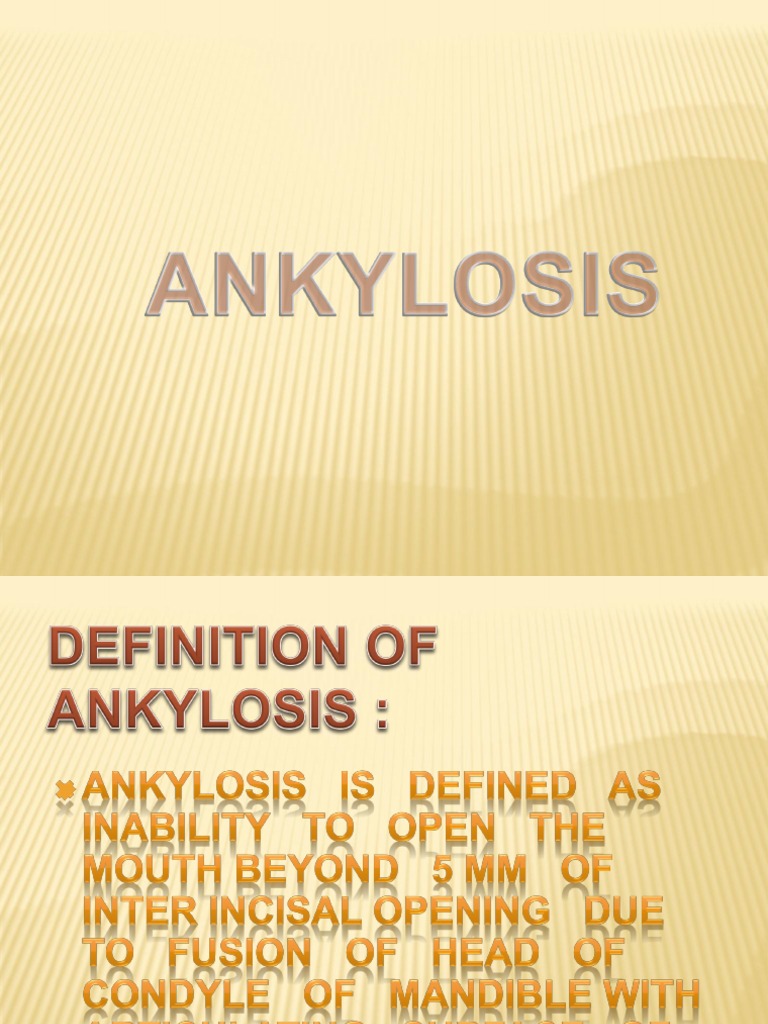 Presentation On Ankylosis | PDF | Joint | Musculoskeletal System