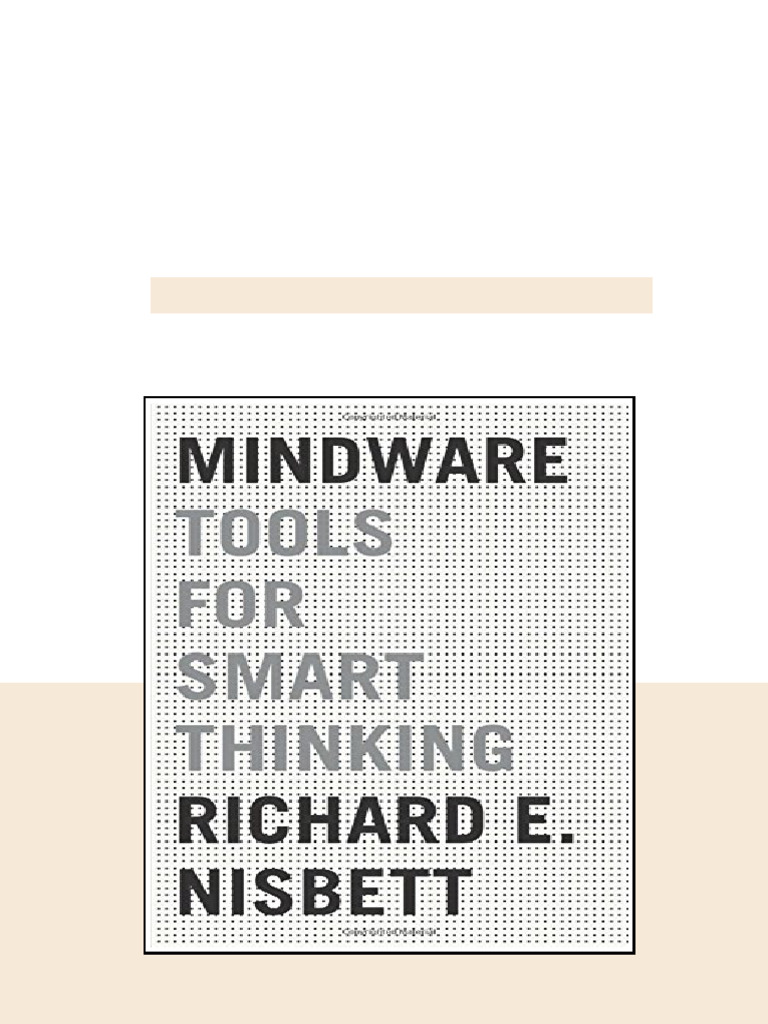 Mindware Tools For Smart Thinking Richard E Nisbett updated 2025 | PDF