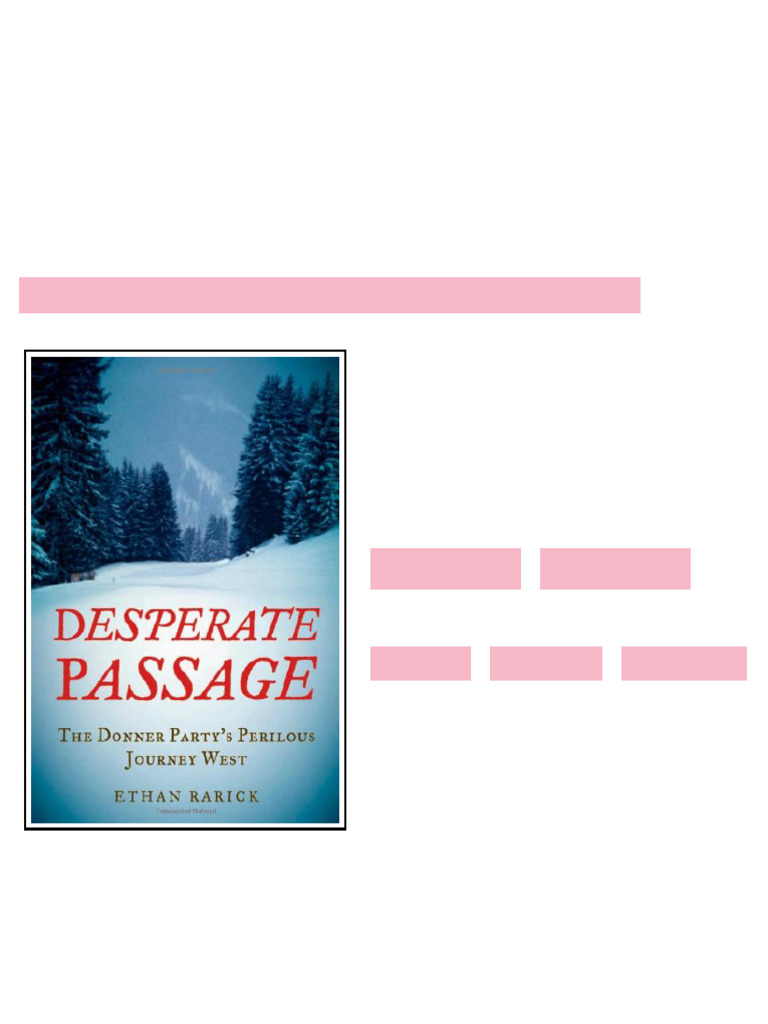 Desperate Passage The Donner Party s Perilous Journey West 1st Printing ...