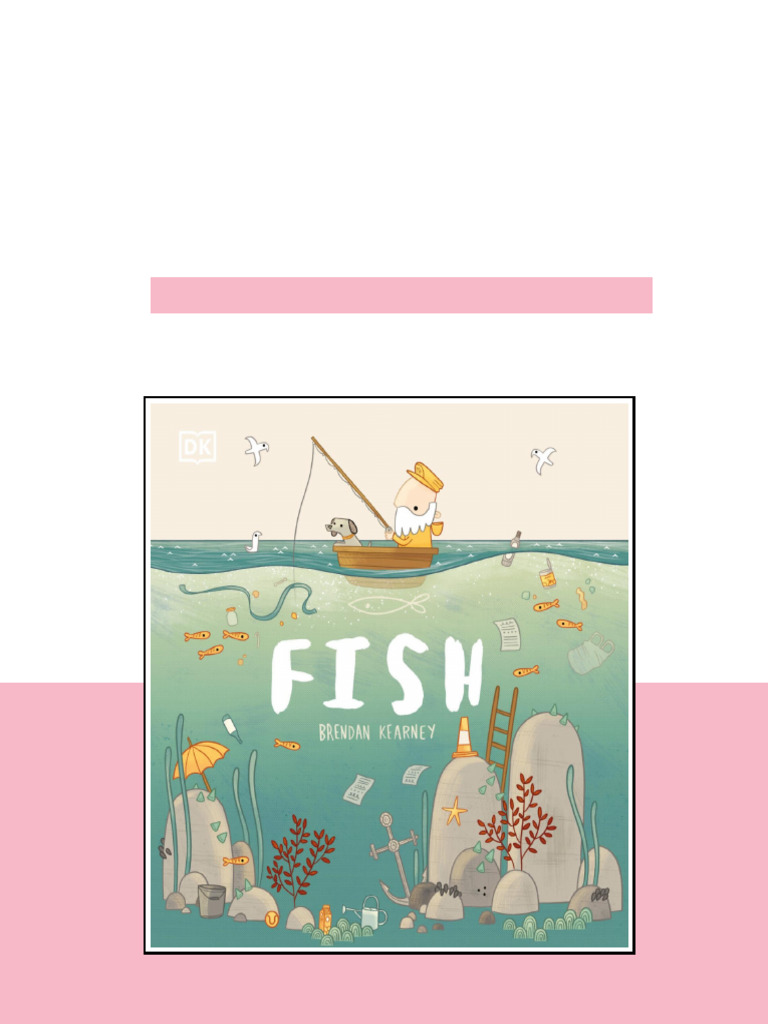 Fish A Tale About Ridding The Ocean Of Plastic Pollution Dk Full ...