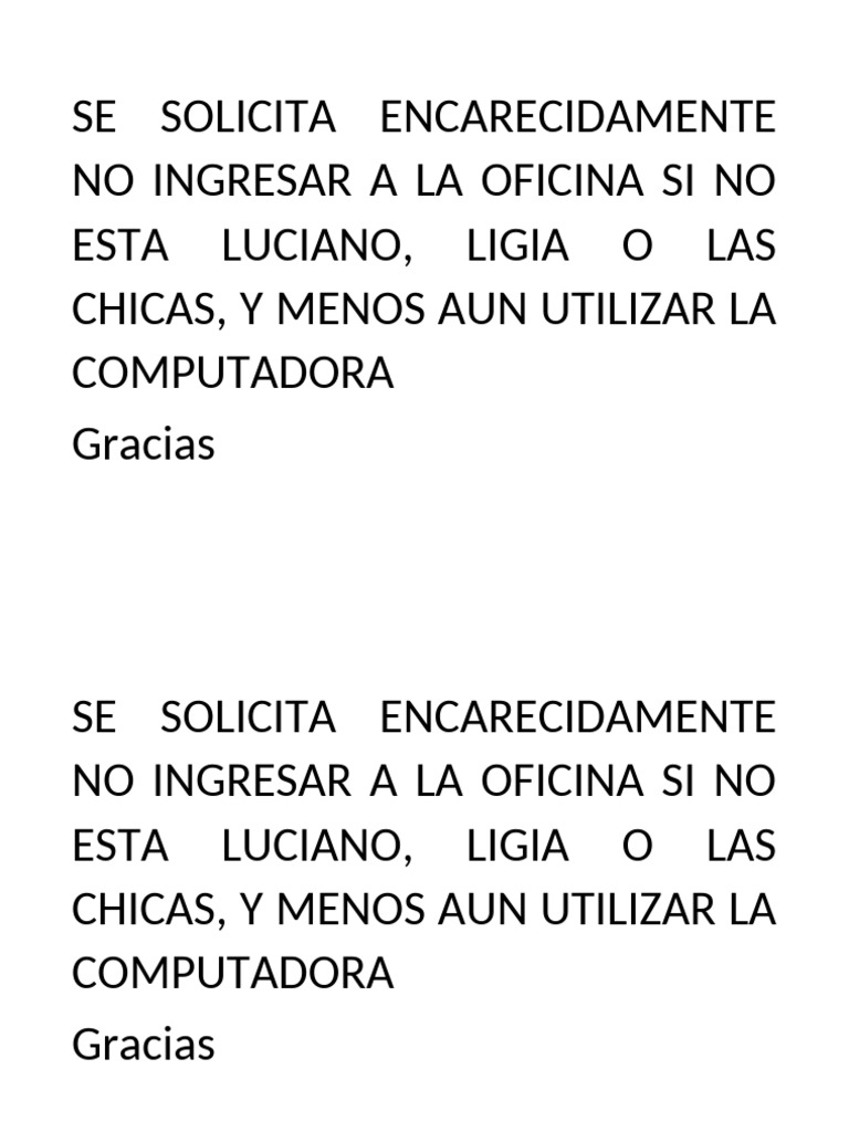 Se Solicita Encarecidamente No Ingresar A La Oficina Si No Esta Luciano ...