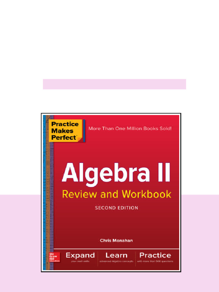 Practice Makes Perfect Algebra Ii Review And Workbook Christopher ...