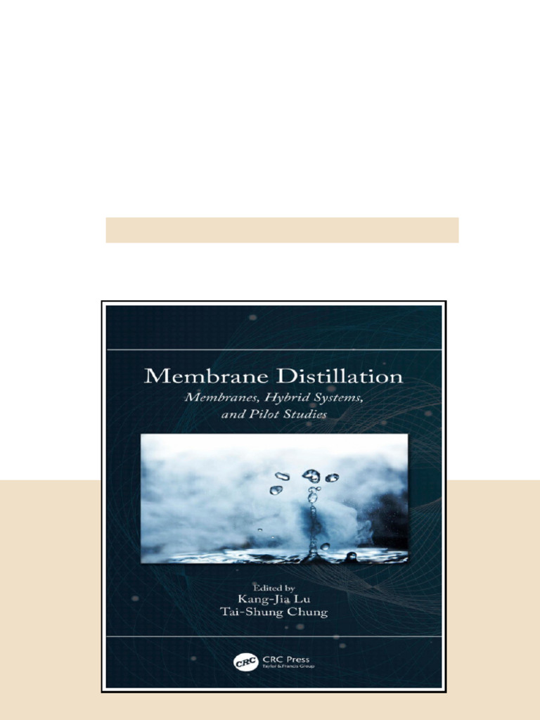 Membrane Distillationmembranes Hybrid Systems And Pilot Studies 1st ...