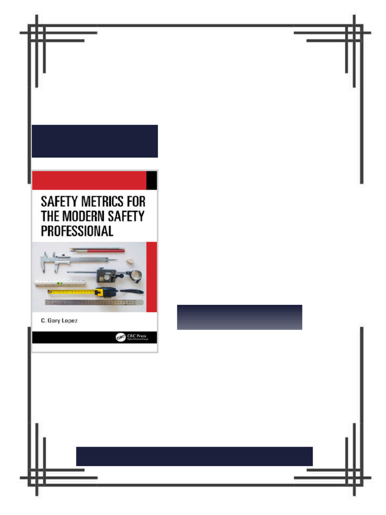 Safety Metrics for the Modern Safety Professional 1st Edition C. Gary ...