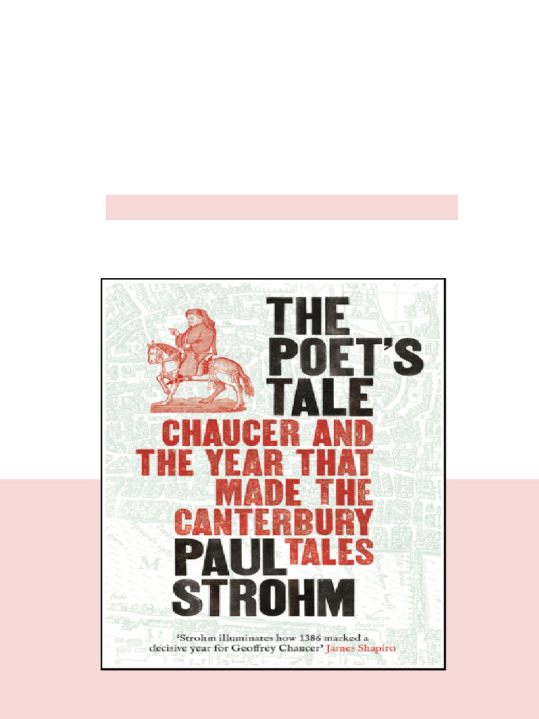 The Poets Tale Chaucer And The Year That Made The Canterbury Tales ...