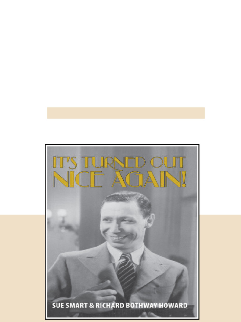 Its Turned Out Nice Again The Authorized Biography Of The Two George ...